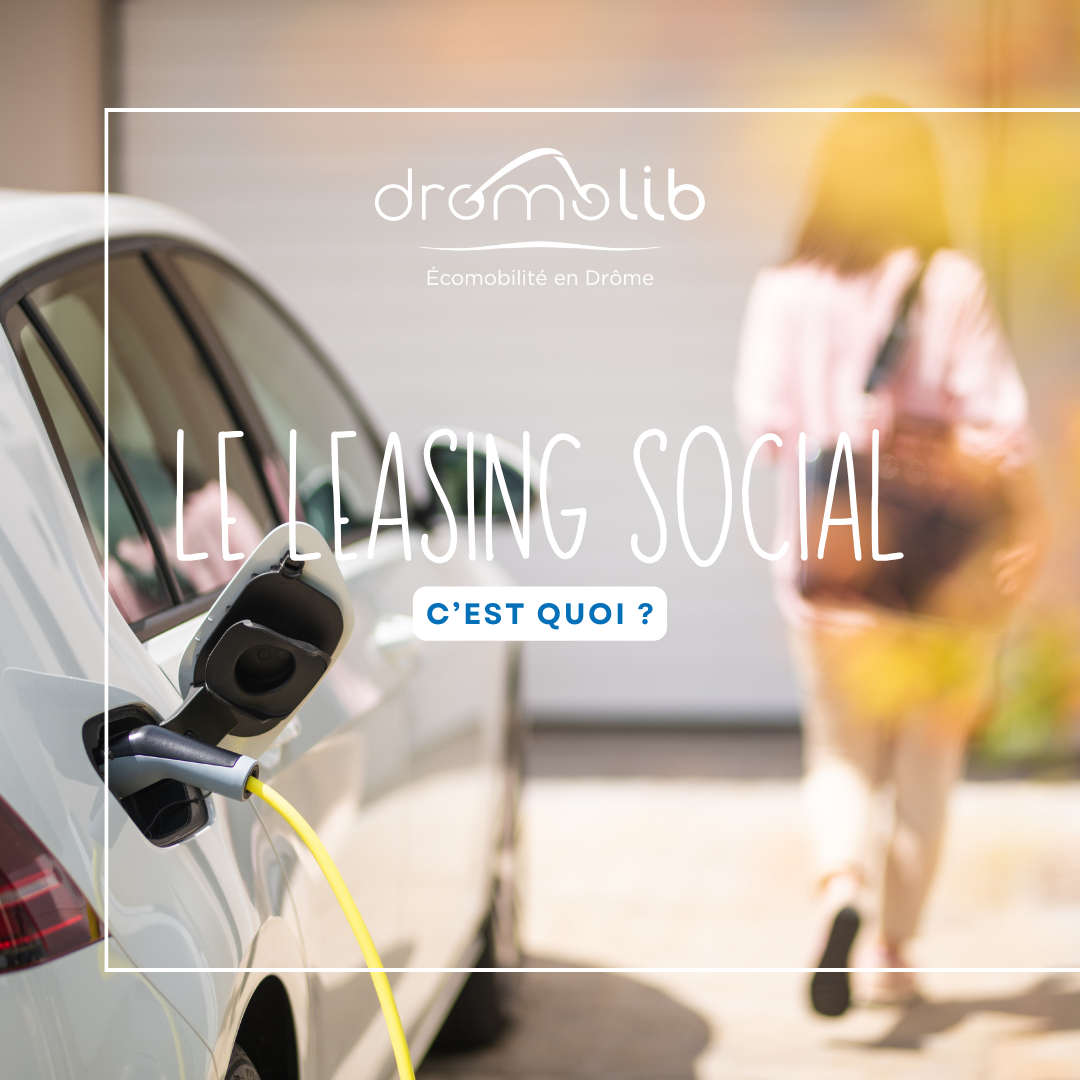 Le leasing social : Redéfinir l'écomobilité pour tous - Dromolib ...